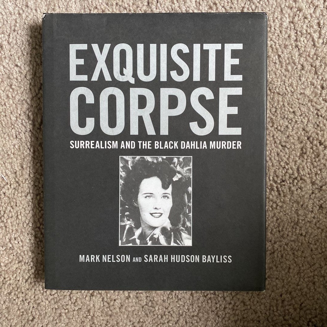 Exquisite Corpse by Mark Nelson; Sarah Hudson Bayliss, Hardcover | Pangobooks