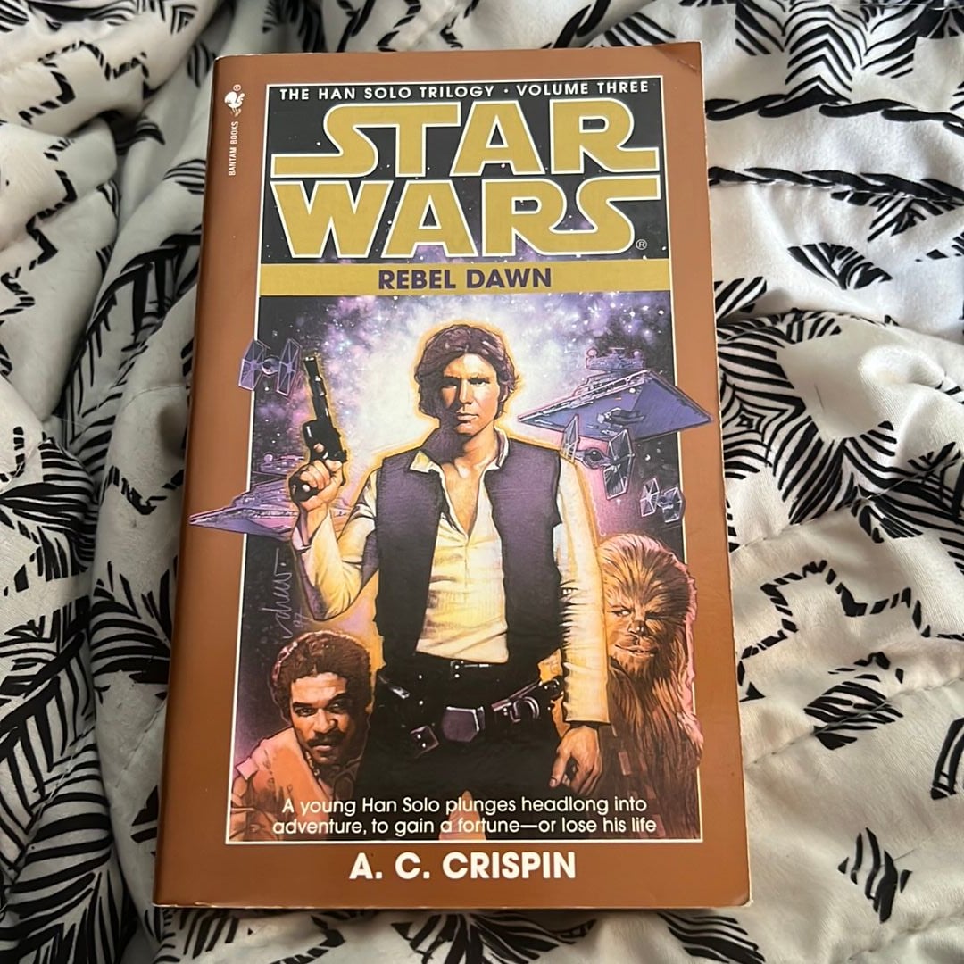 Rebel Dawn: Star Wars Legends (the Han Solo Trilogy) by A. C. Crispin ...