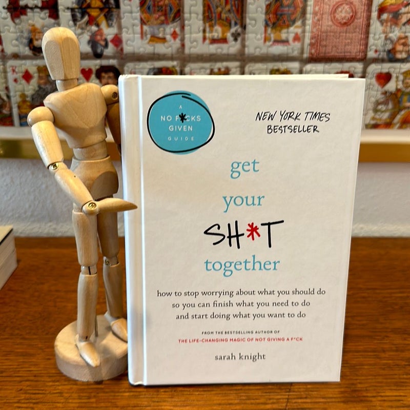 Get Your Sh*t Together by Sarah Knight, Hardcover | Pangobooks