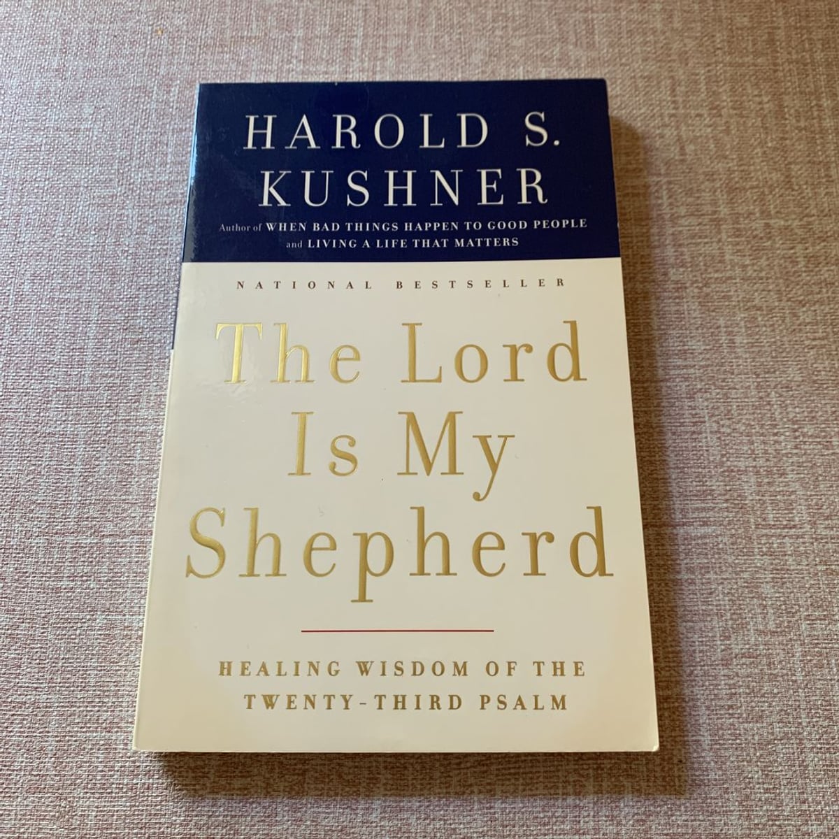The Lord Is My Shepherd by Harold S. Kushner