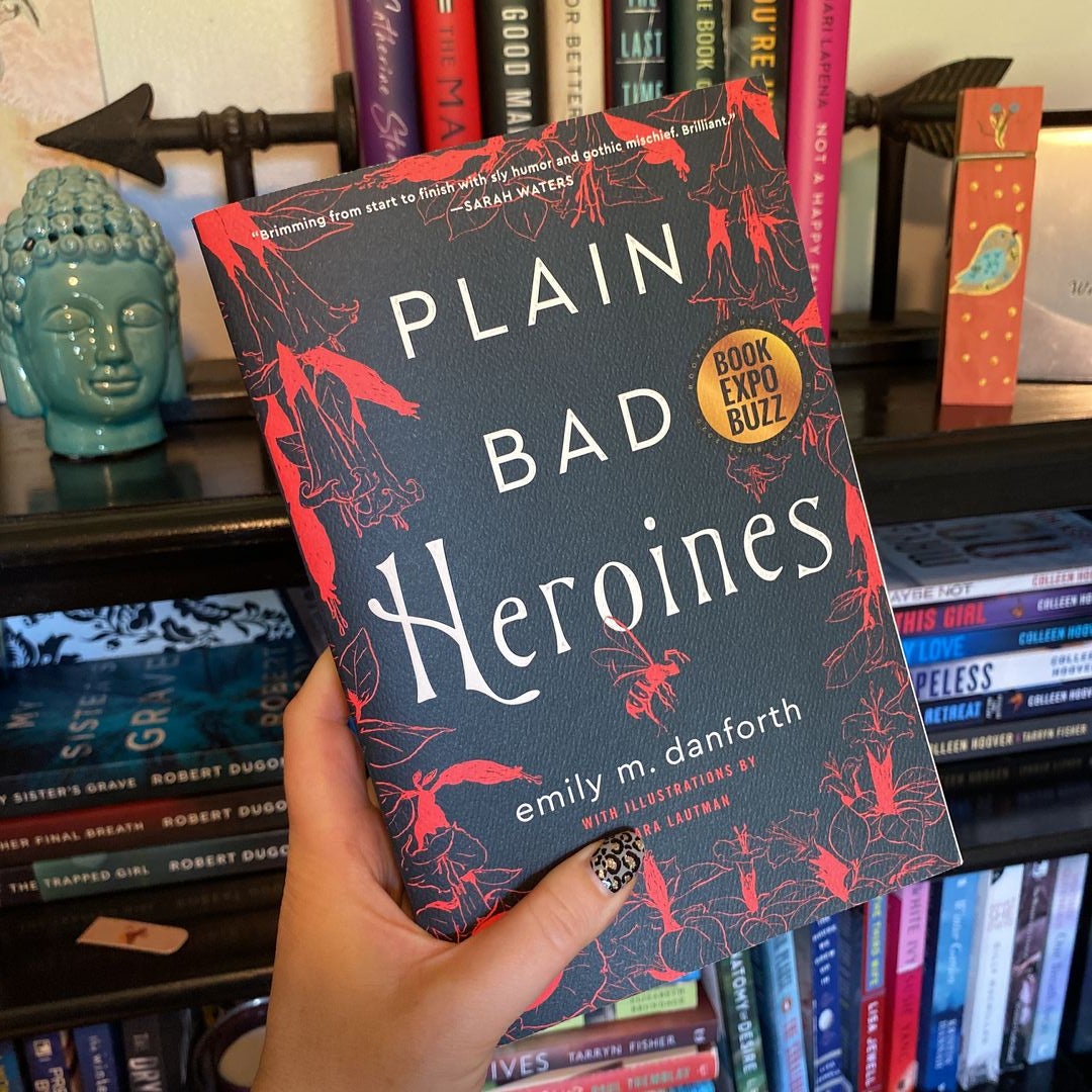 Plain Bad Heroines by Emily M. Danforth