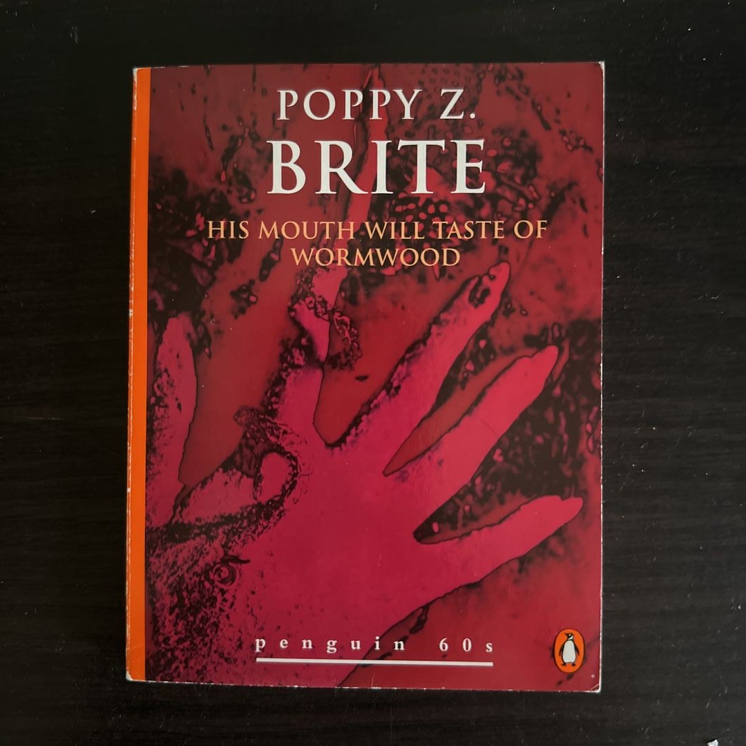 His Mouth Will Taste of Wormwood and Other Stories by Poppy Z. Brite