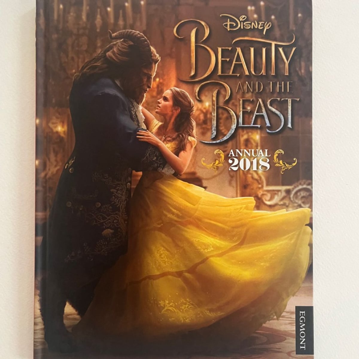Beauty and the Beast Annual 2018 by Egmont UK Ltd. Staff