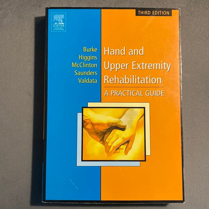 Hand and Upper Extremity Rehabilitation by Michael A. McClinton, Rebecca Saunders, Romina ...