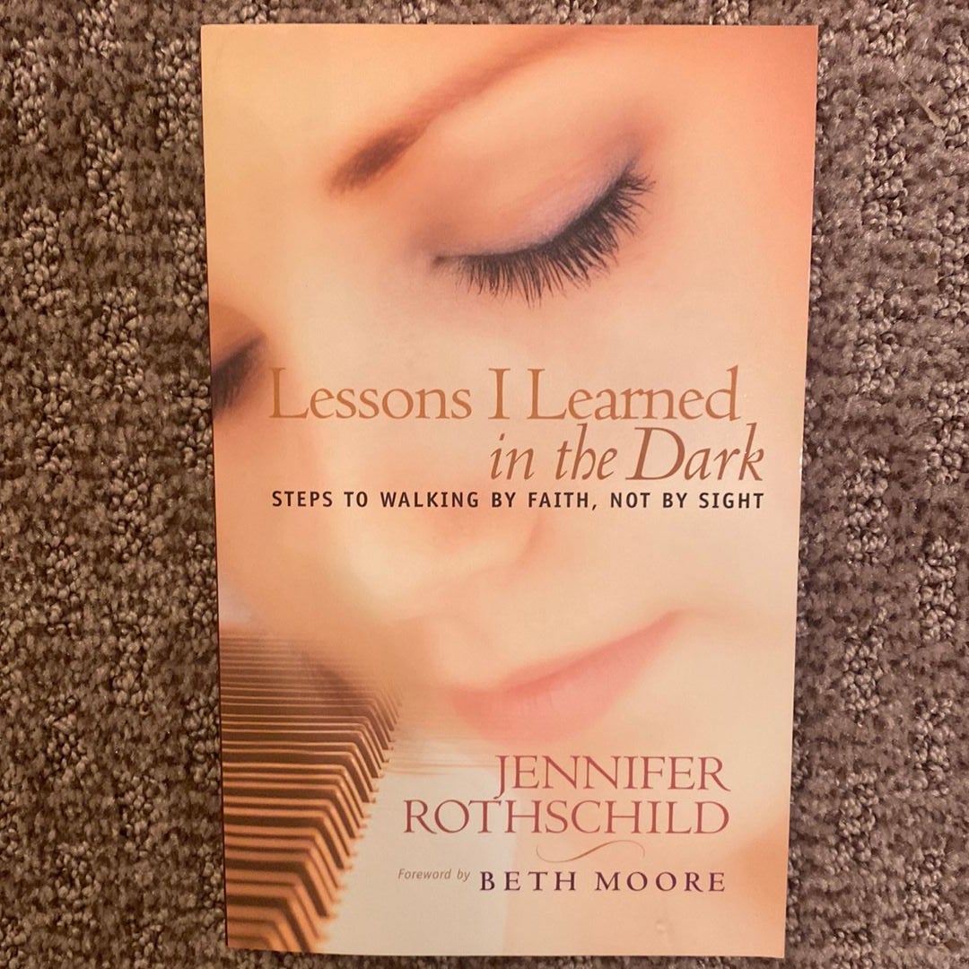 Lessons I Learned in the Dark by Jennifer Rothschild