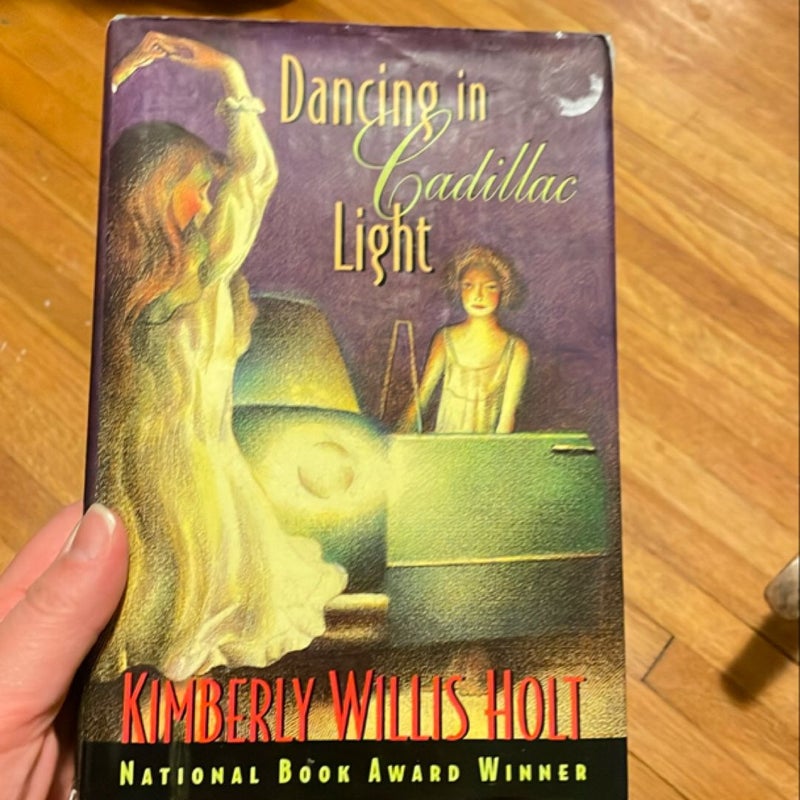 Dancing in Cadillac Light by Kimberly Willis Holt