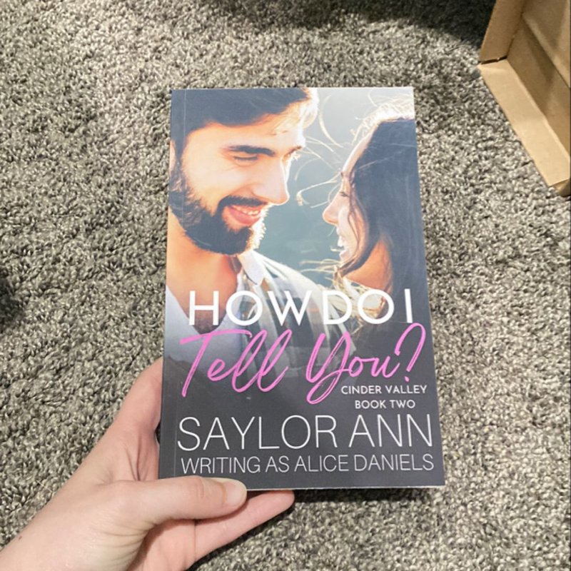 How Do I Tell You? by Saylor Ann