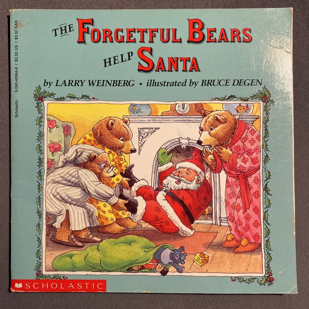 Forgetful Bears Help Santa by Larry Weinberg