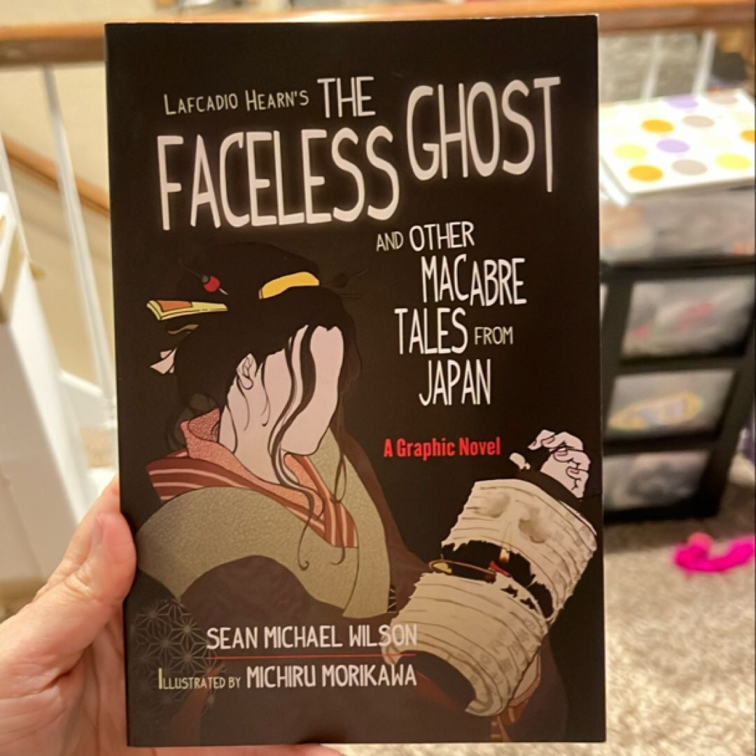 Lafcadio Hearn's the Faceless Ghost and Other Macabre Tales from Japan ...