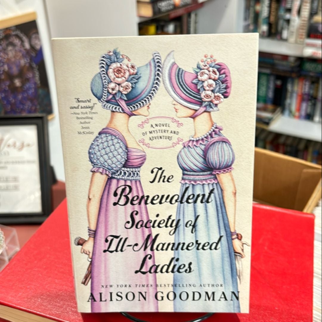 The Benevolent Society of Ill-Mannered Ladies by Alison Goodman