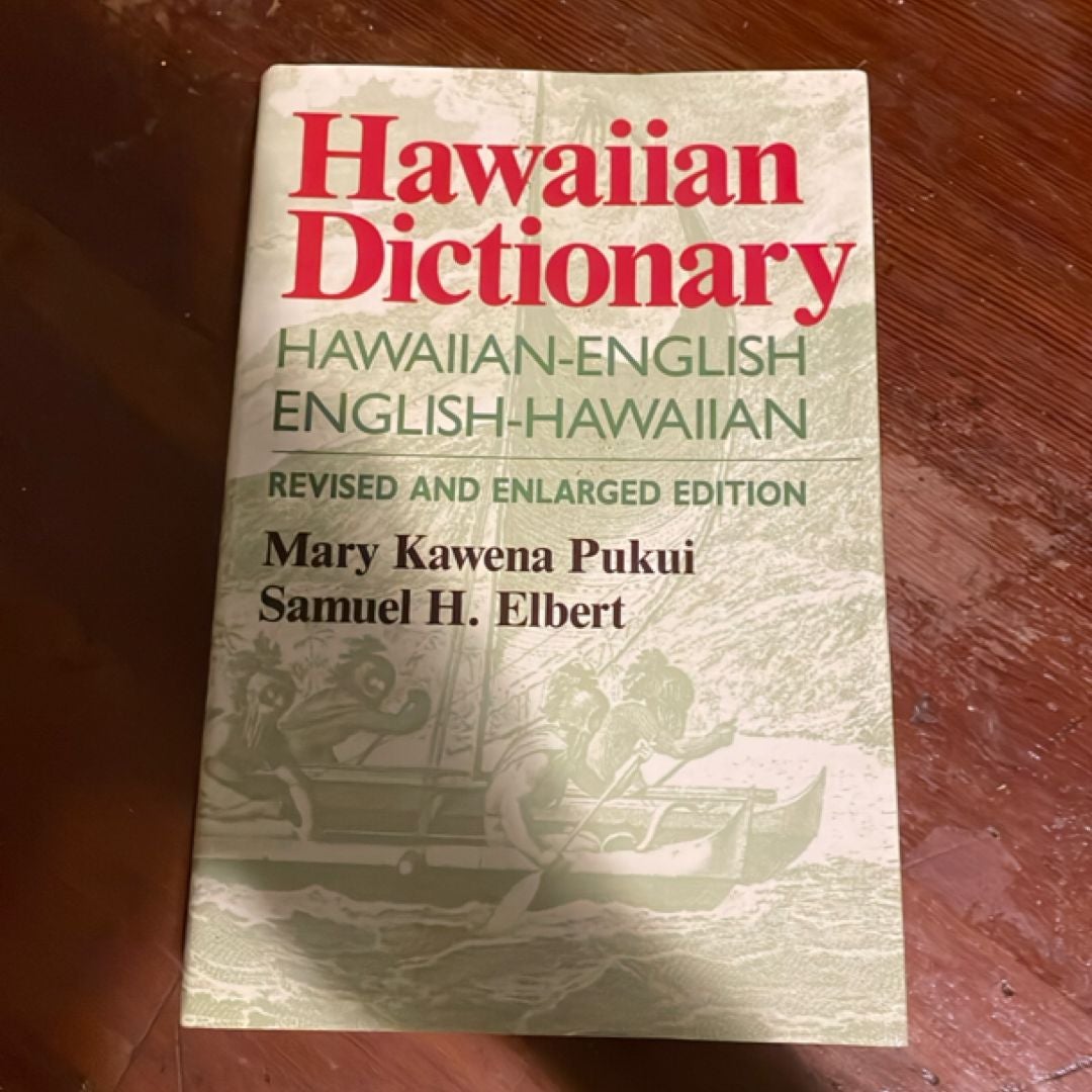 Hawaiian Dictionary by Mary Kawena Pukui, Samuel H. Elbert