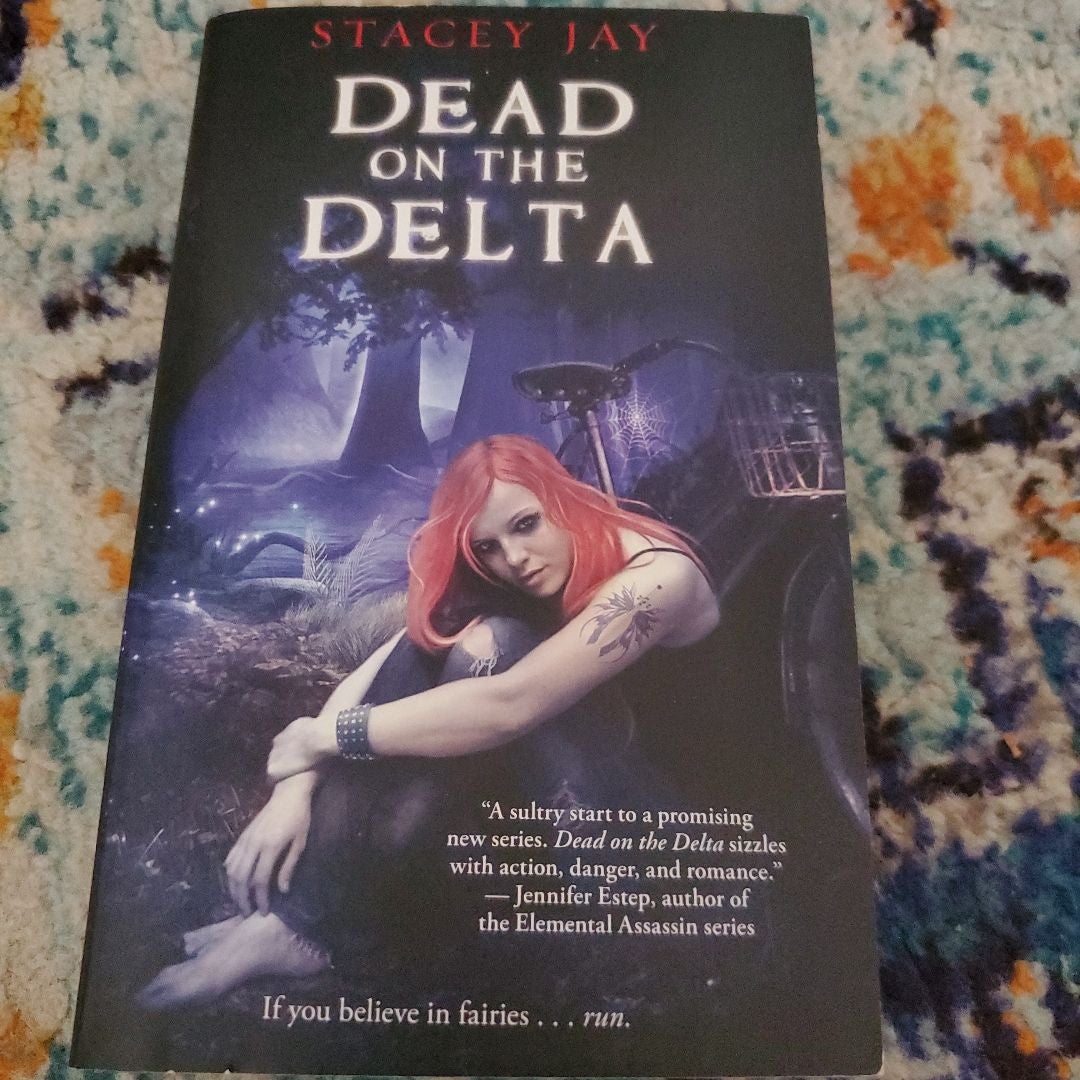 Dead on the Delta by Stacey Jay