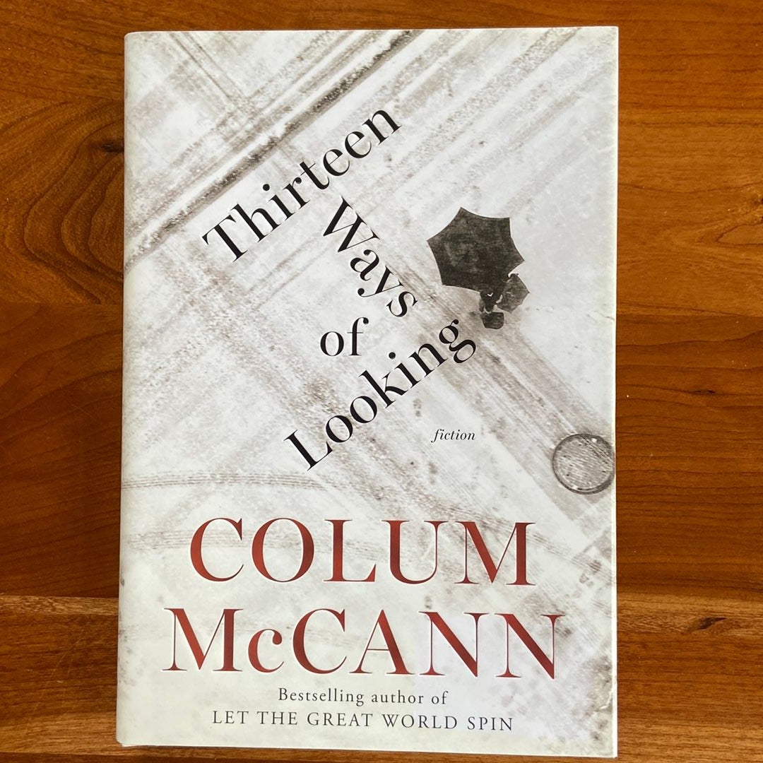 Thirteen Ways of Looking by Colum Mccann