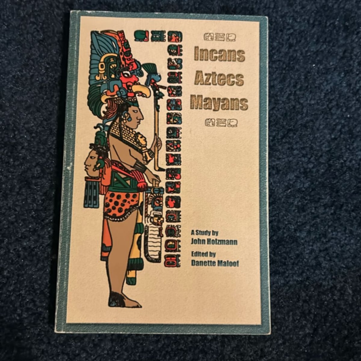 Incans, Aztecs, Mayans by John Holzmann, Paperback | Pangobooks