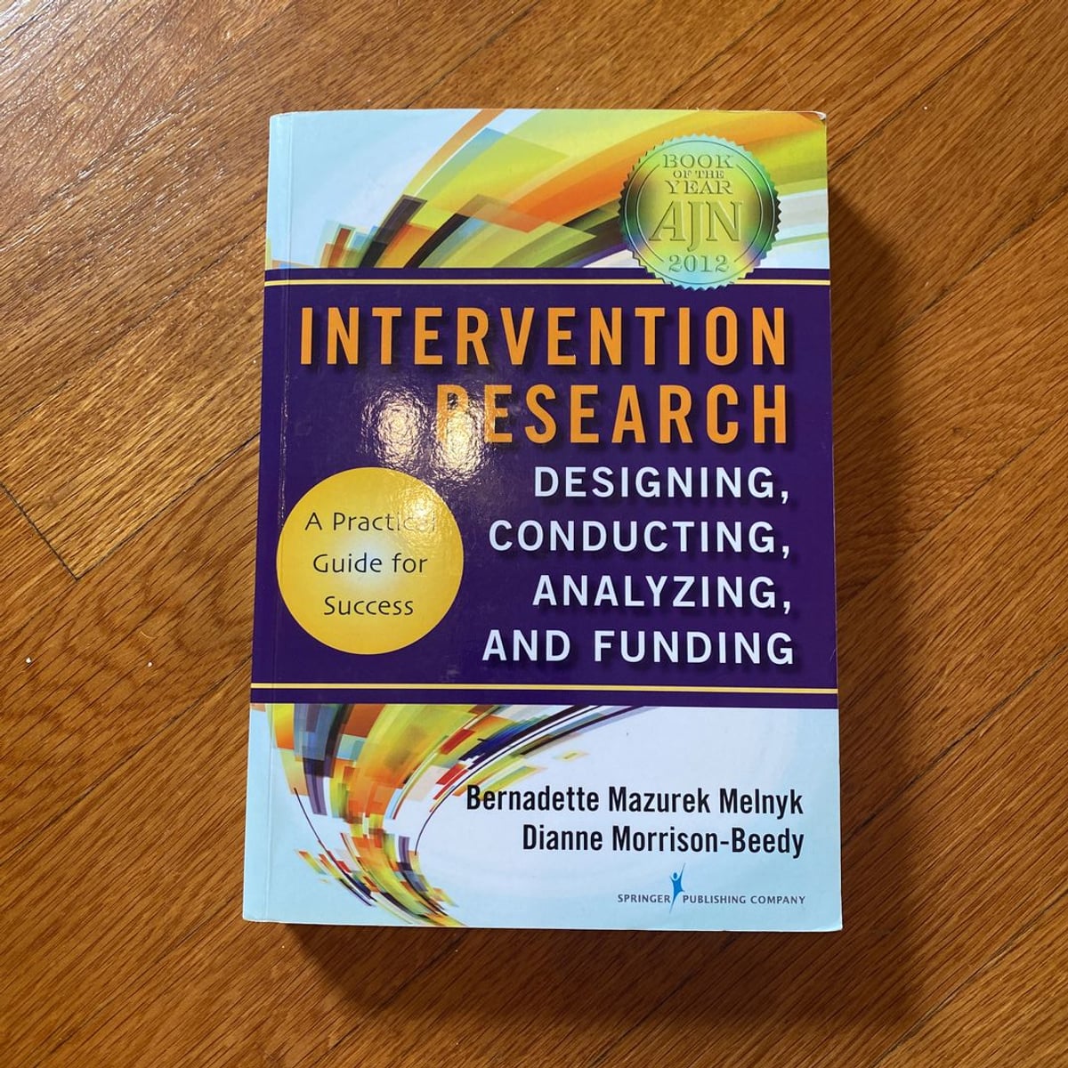 Intervention Research by Bernadette Mazurek Melnyk, Dianne Morrison-Beedy