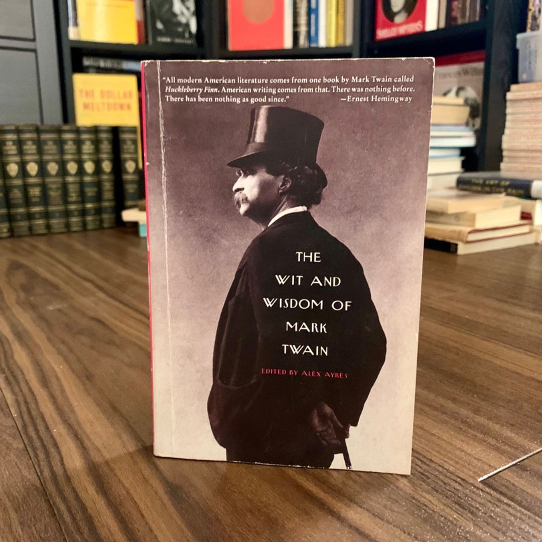 The Wit and Wisdom of Mark Twain by Alex Ayres