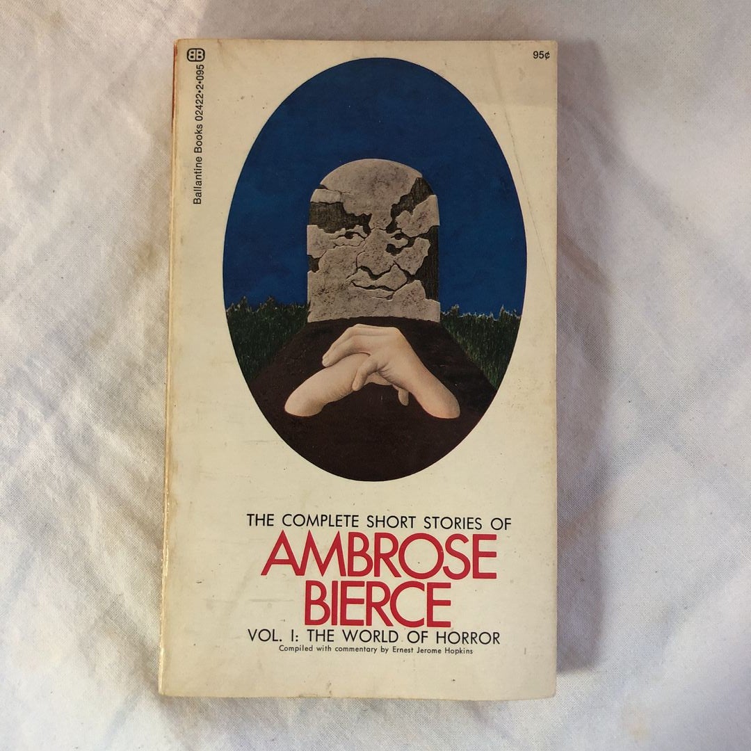 The Complete Short Stories of Ambrose Bierce Vol. 1 by Ambrose Bierce ...