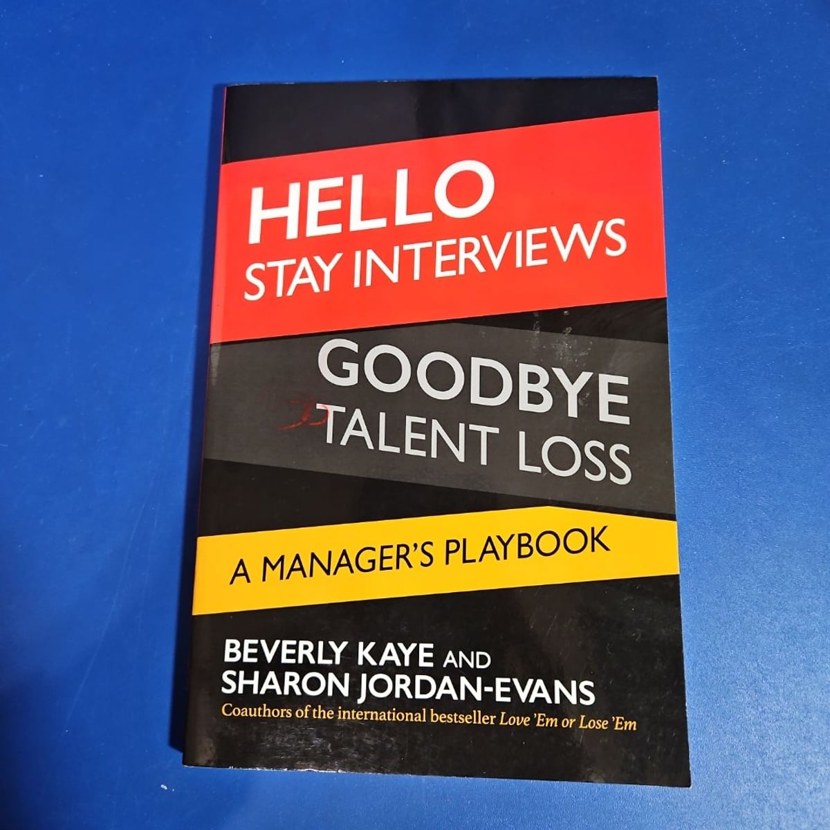Hello Stay Interviews, Goodbye Talent Loss by Beverly Kaye, Sharon ...