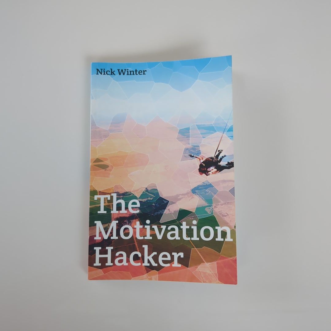 The Motivation Hacker by Nick Winter
