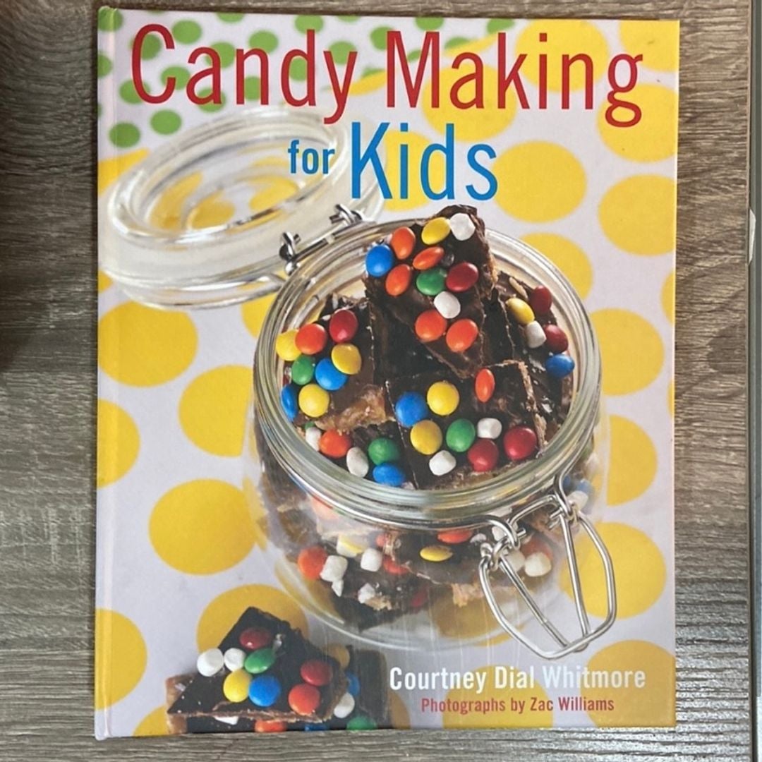 Candy Making for Kids by Courtney Whitmore, Hardcover | Pangobooks