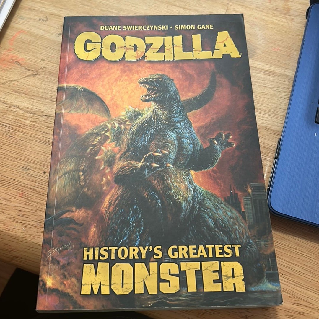 Godzilla: History's Greatest Monster by Duane Swierczynski