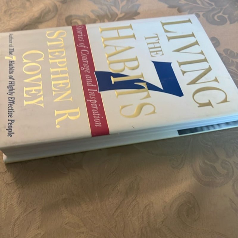 Living the 7 Habits by Stephen R. Covey