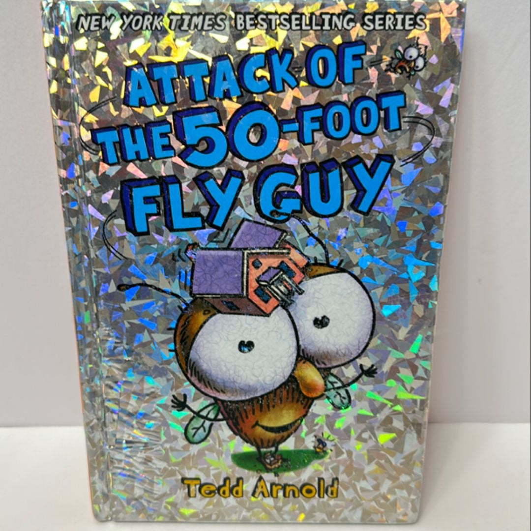 Attack of the 50-Foot Fly Guy! by Tedd Arnold