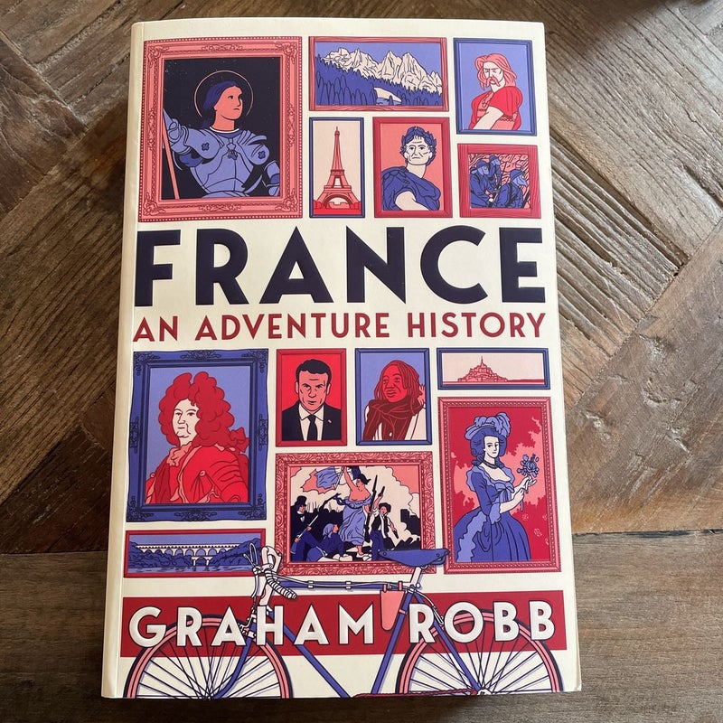 France: an Adventure History by Graham Robb