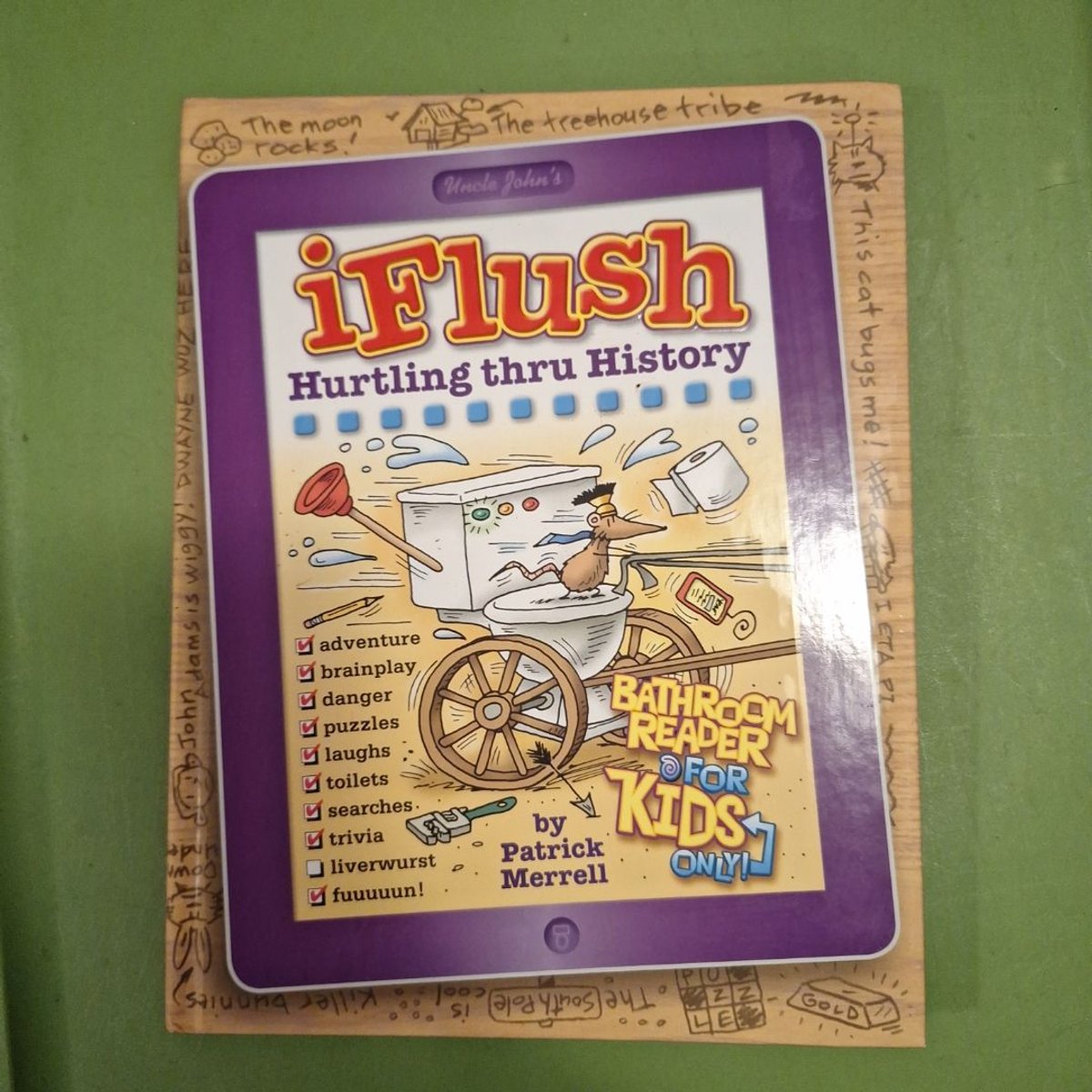 Uncle John's IFlush: Hurtling Thru History Bathroom Reader for Kids ...