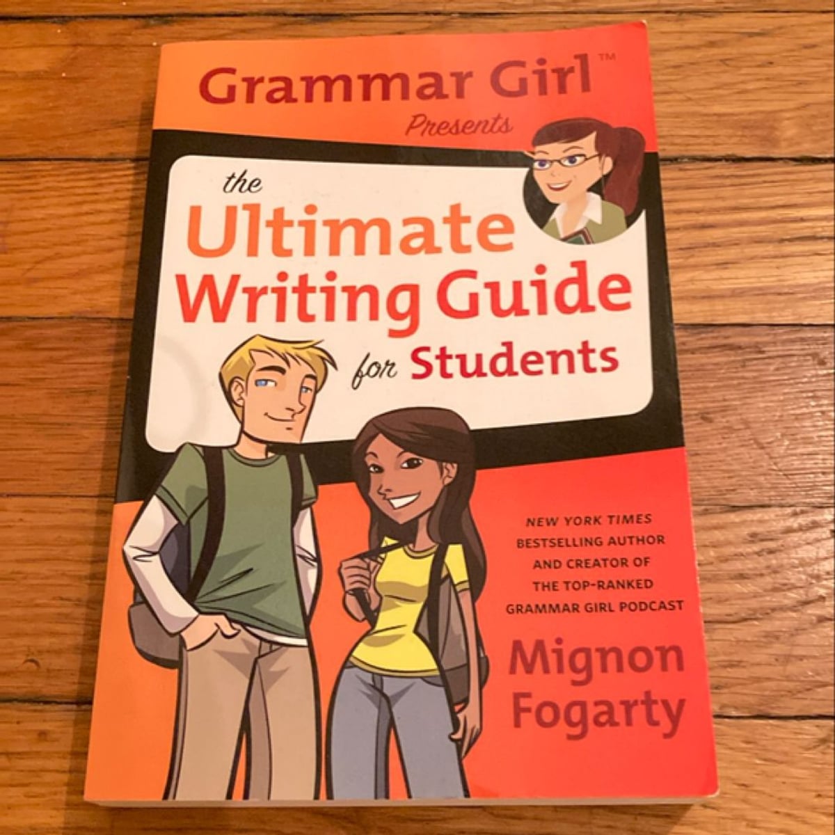 Grammar Girl Presents the Ultimate Writing Guide for Students by Mignon ...