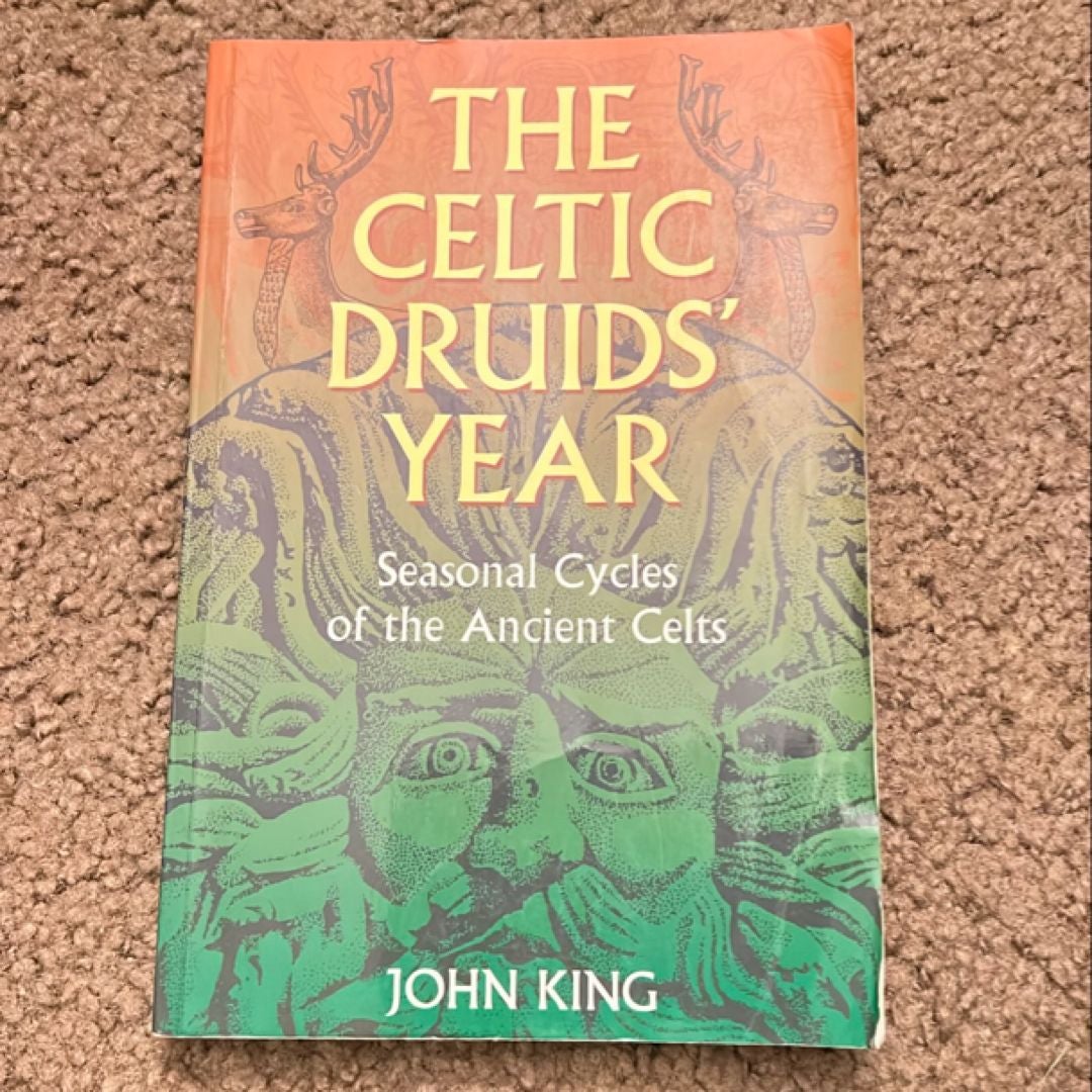 The Celtic Druids Year by John King