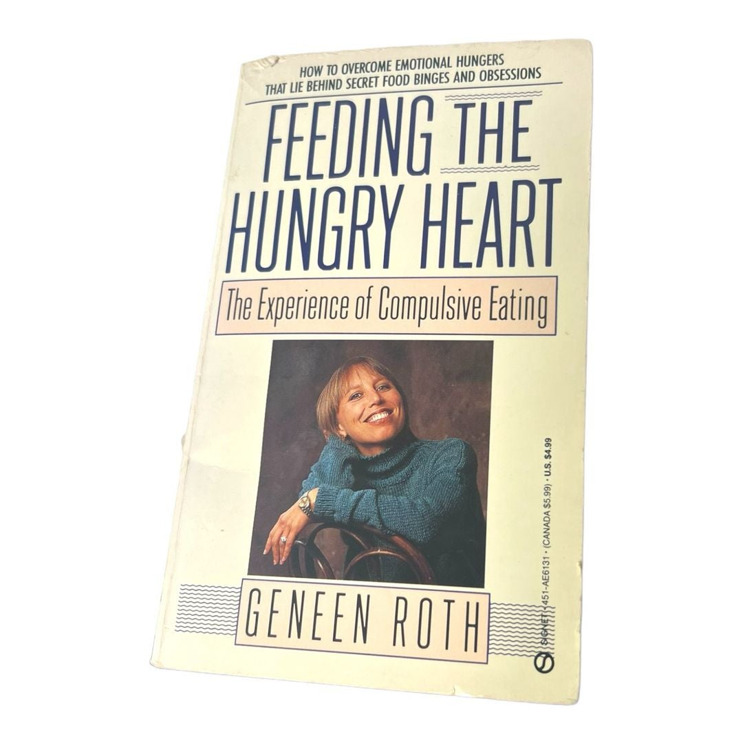 Feeding the Hungry Heart by Geneen Roth