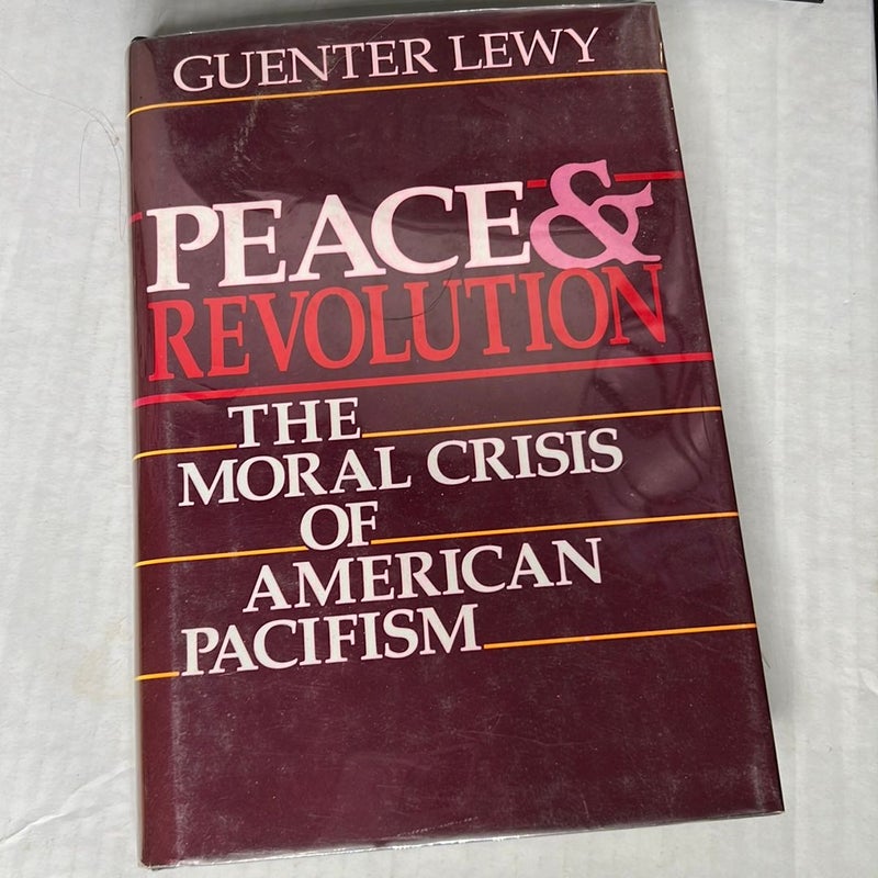 Peace and Revolution by Guenter Lewy