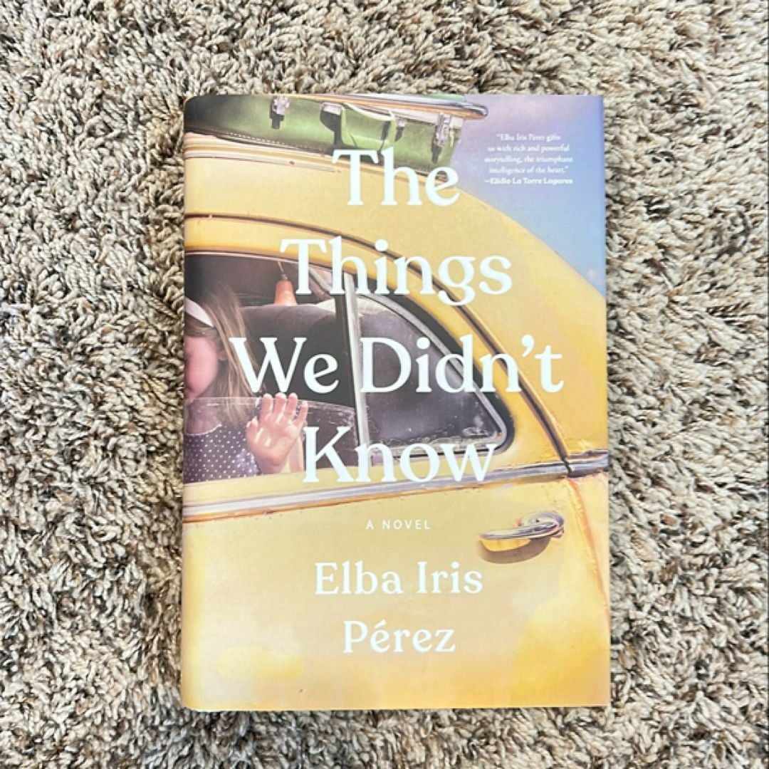 The Things We Didn't Know by Elba Iris Pérez, Hardcover | Pangobooks
