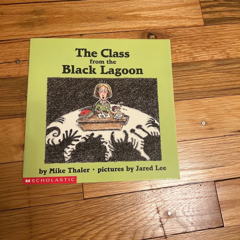 The Class from the Black Lagoon by Mike Thaler
