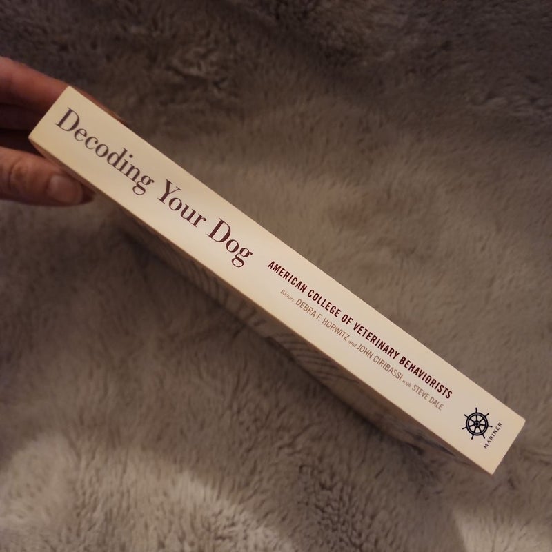 Decoding Your Dog by Amer. Coll. Amer. Coll. of Veterinary Behaviorists ...