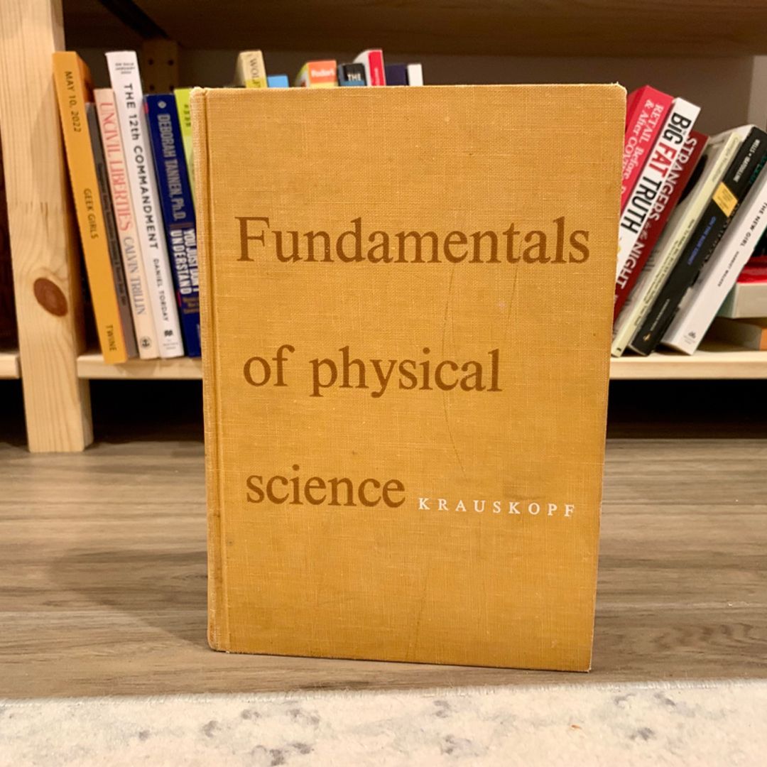Fundamentals of Physical Science by Konrad B. Krauskopf, Arthur Beiser
