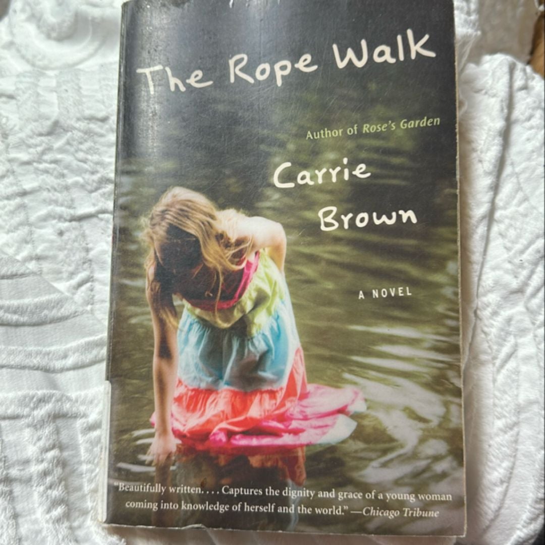 The Rope Walk by Carrie Brown
