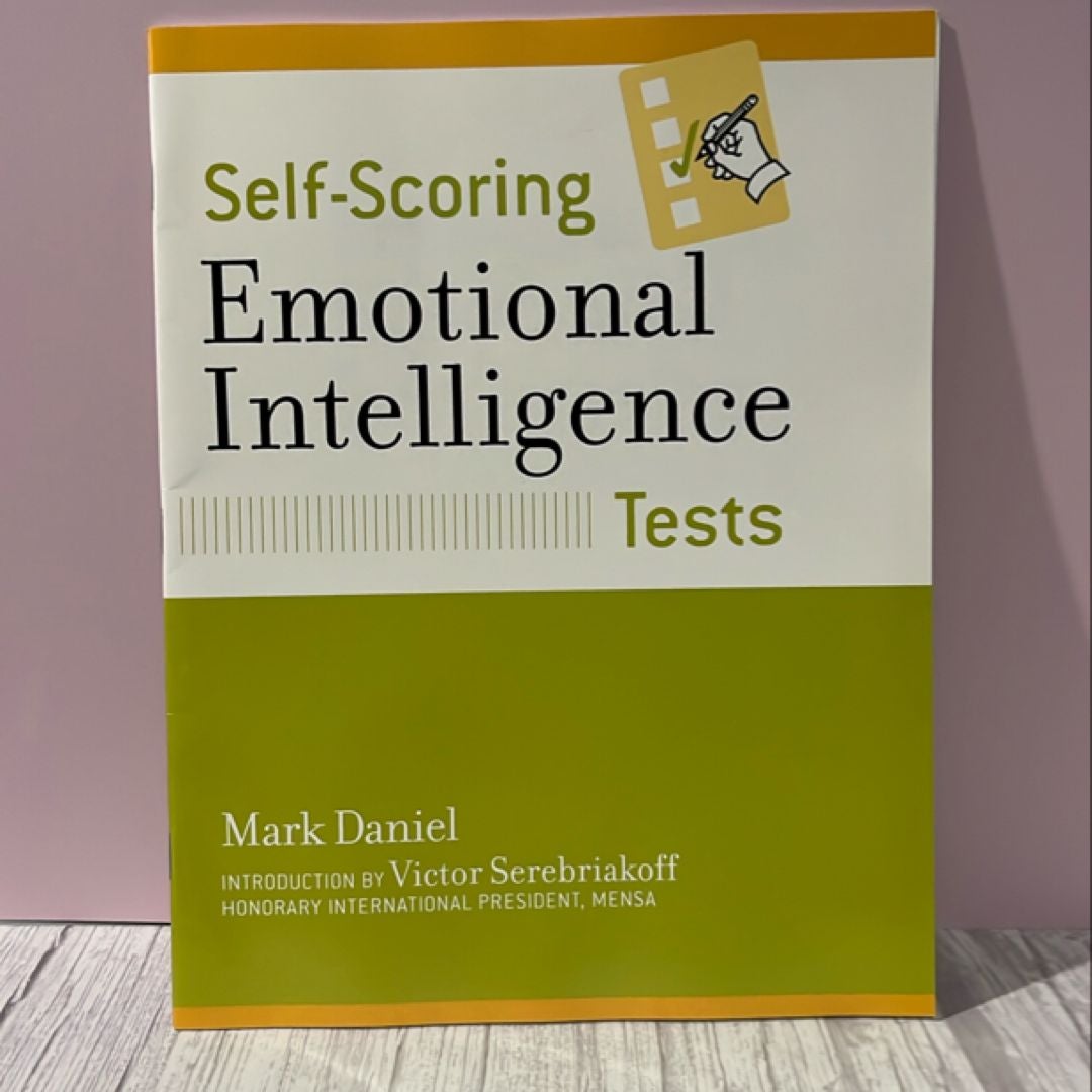 Self-Scoring Emotional Intelligence Tests by Mark Daniel, Victor ...