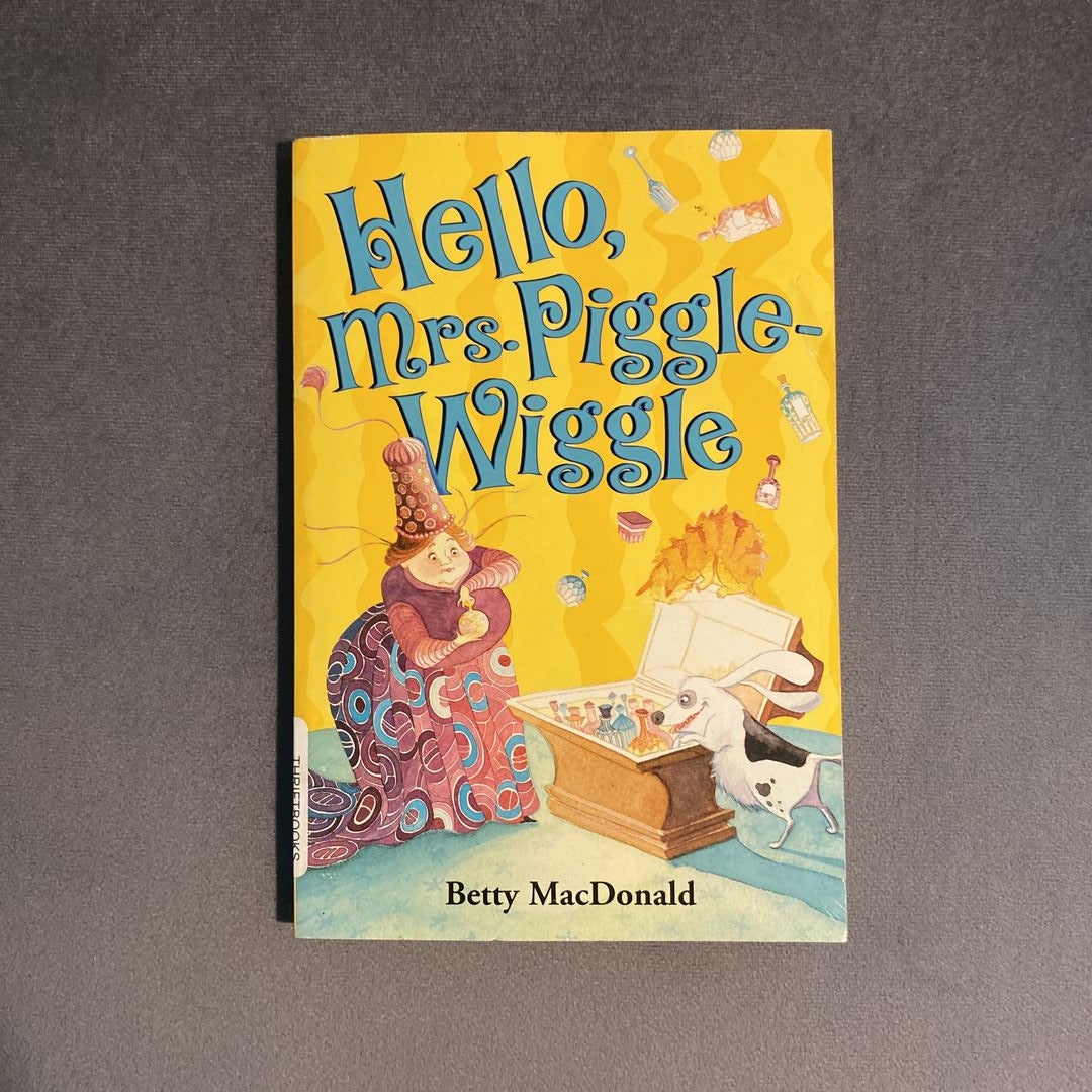 Hello, Mrs. Piggle-Wiggle by Betty MacDonald