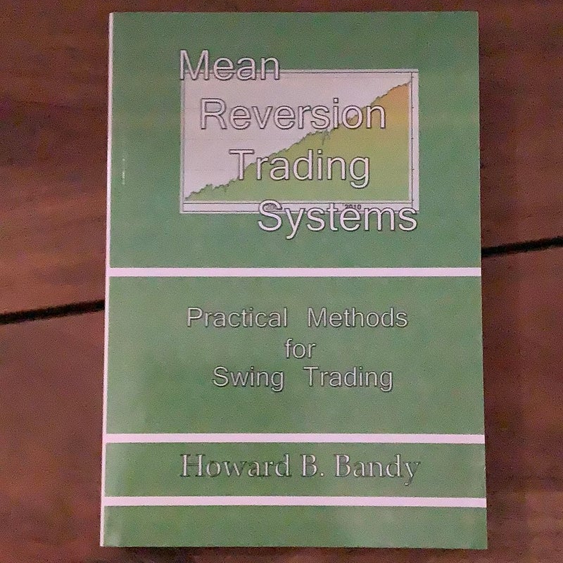 Mean Reversion Trading Systems by Howard Bandy Mean Reversion Trading Systems by Howard Bandy