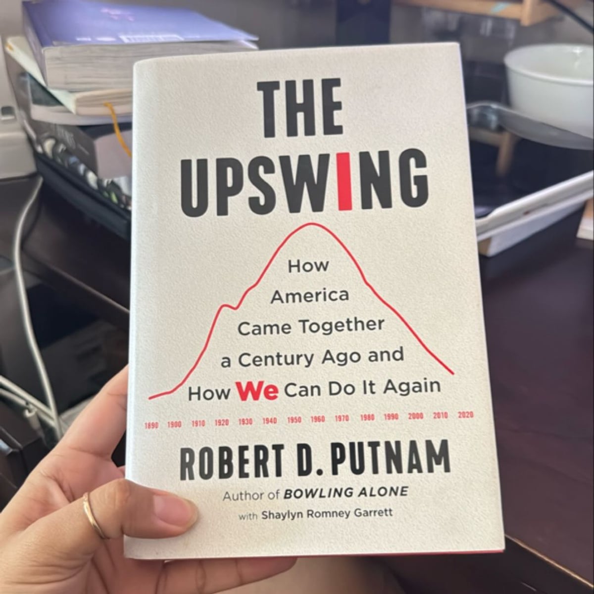 The Upswing by Robert D. Putnam, Shaylyn Romney Garrett