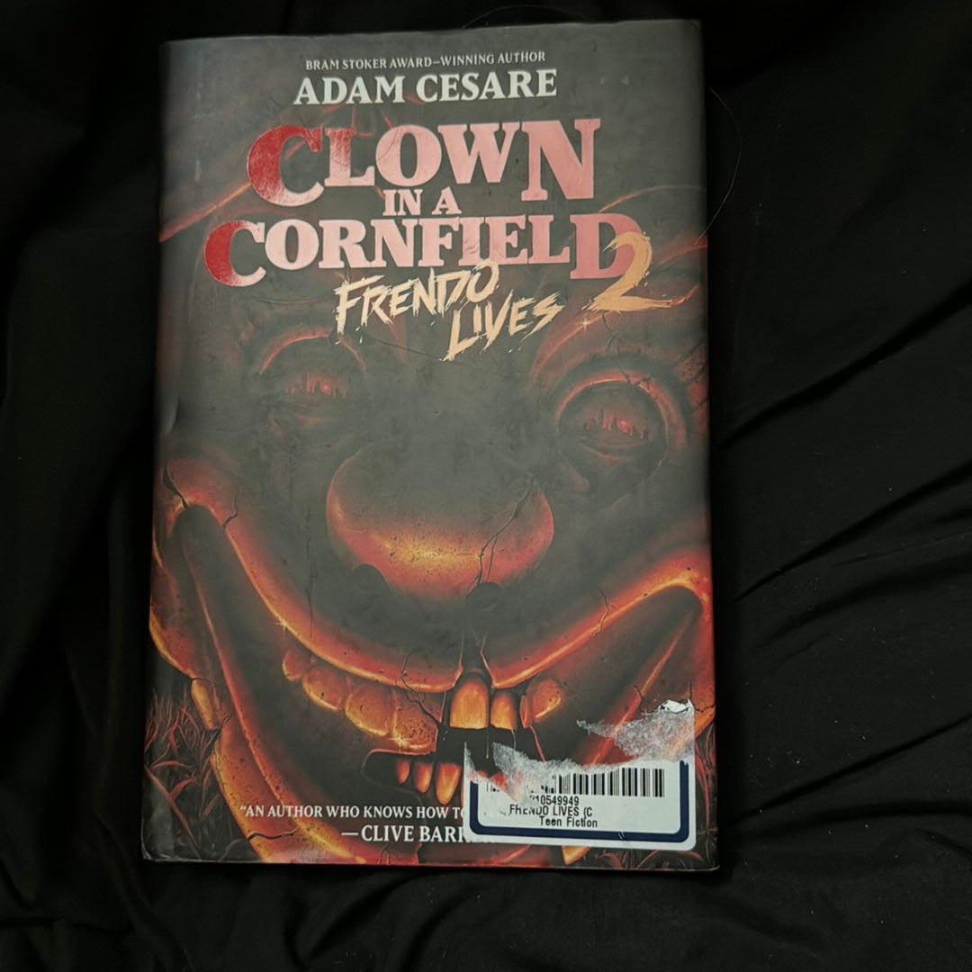 Clown in a Cornfield 2: Frendo Lives by Adam Cesare, Hardcover | Pangobooks