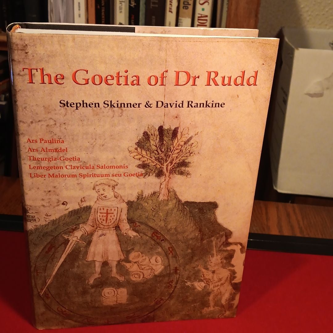 The Goetia of Dr. Rudd by Stephen Skinner, David Rankine