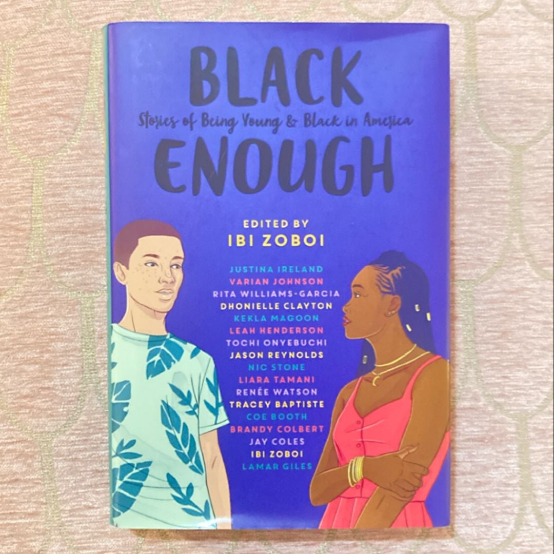 Black Enough by Ibi Zoboi, Tracey Baptiste, Coe Booth, Dhonielle ...