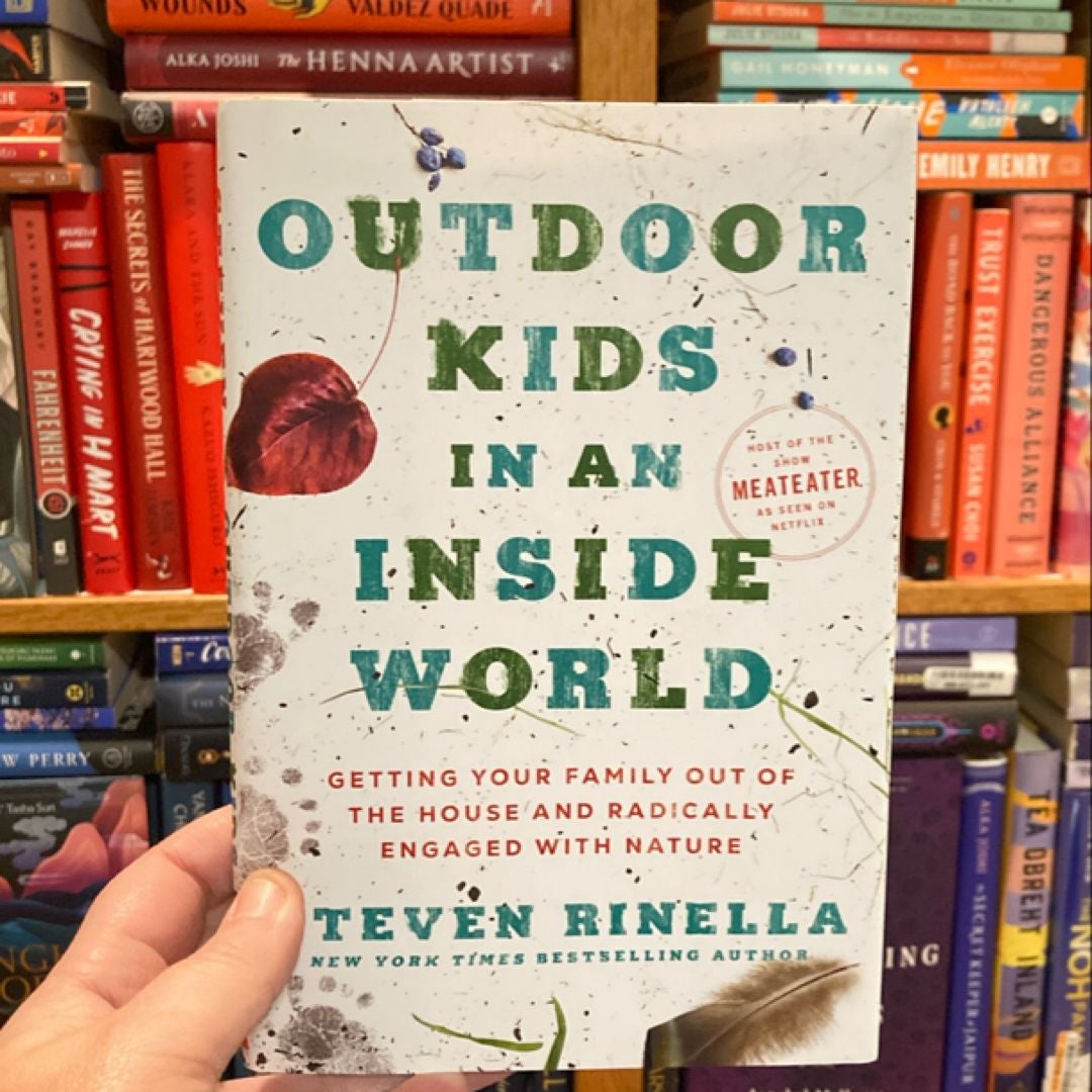 Outdoor Kids in an Inside World by Steven Rinella