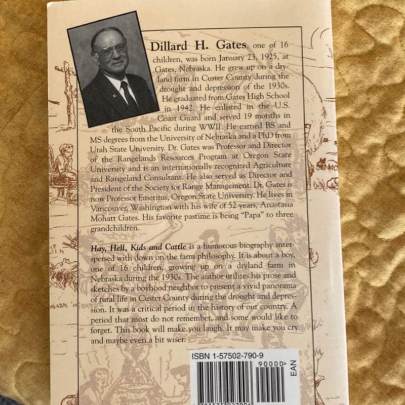 Hay, Hell, Kids and Cattle by Dillard H. Gates