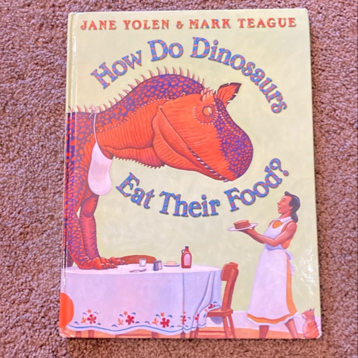 How Do Dinosaurs Eat Their Food? by Jane Yolen