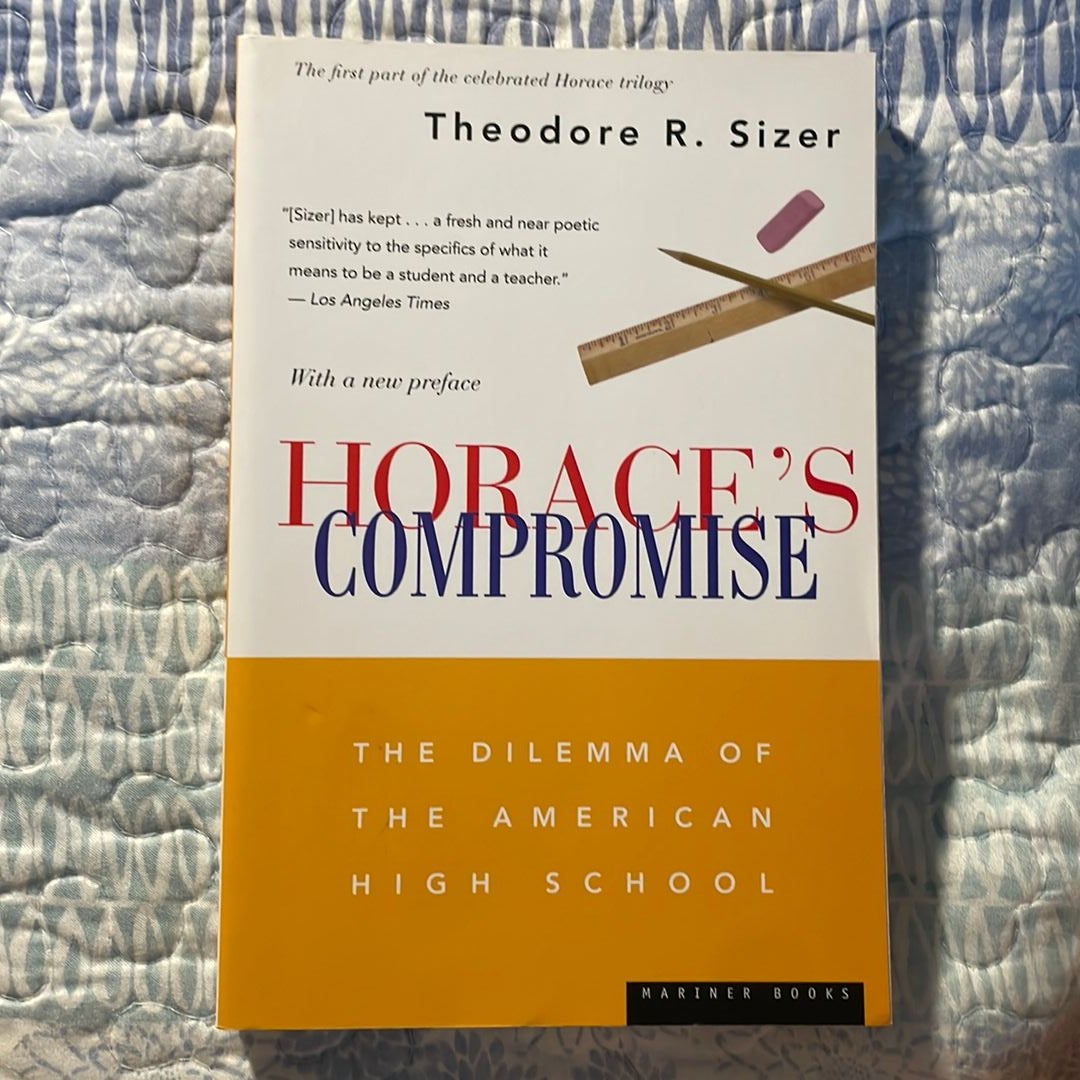 Horace's Compromise by Theodore R. Sizer