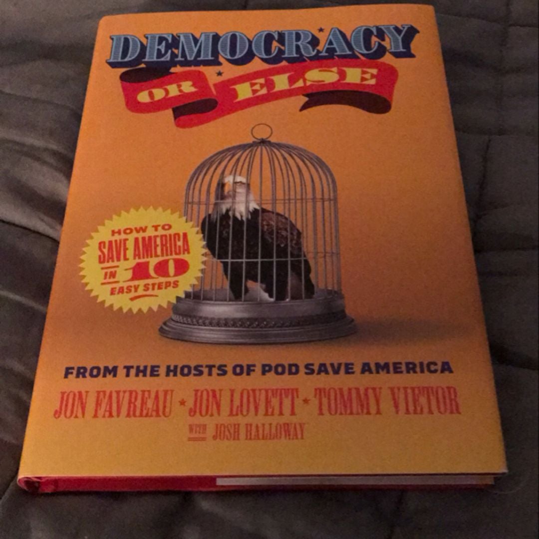 Democracy or Else ***Signed by all three authors*** by Jon Favreau, Jon ...